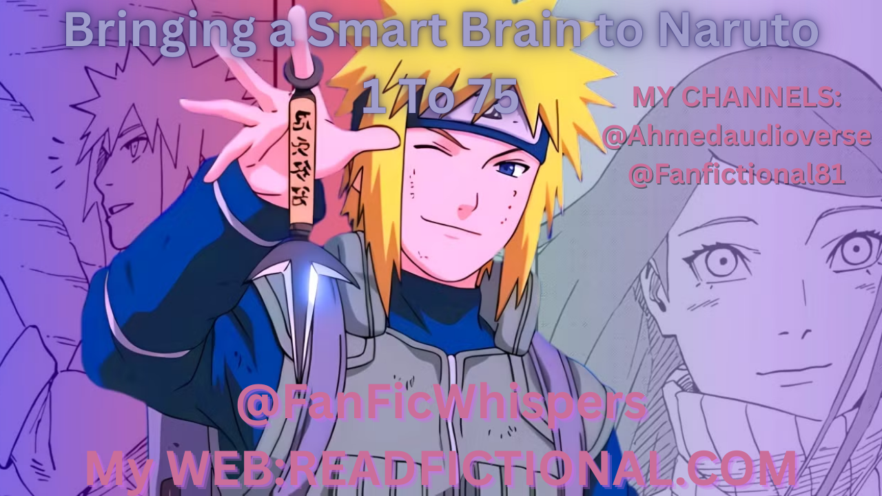 Bringing a Smart Brain to Naruto - Read Fanfictions | readfictional.com